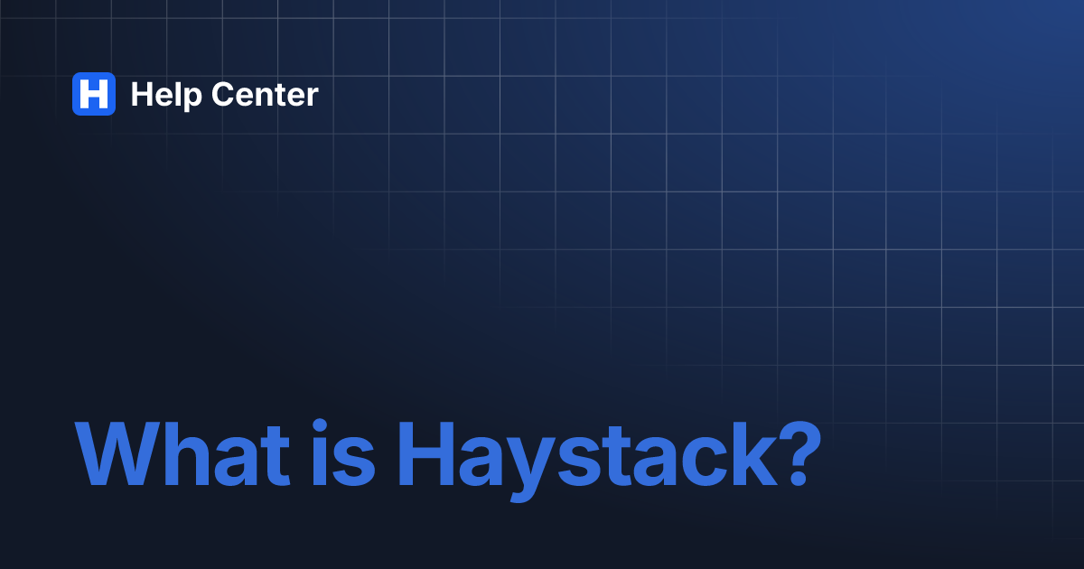 What is Haystack? | Help Center