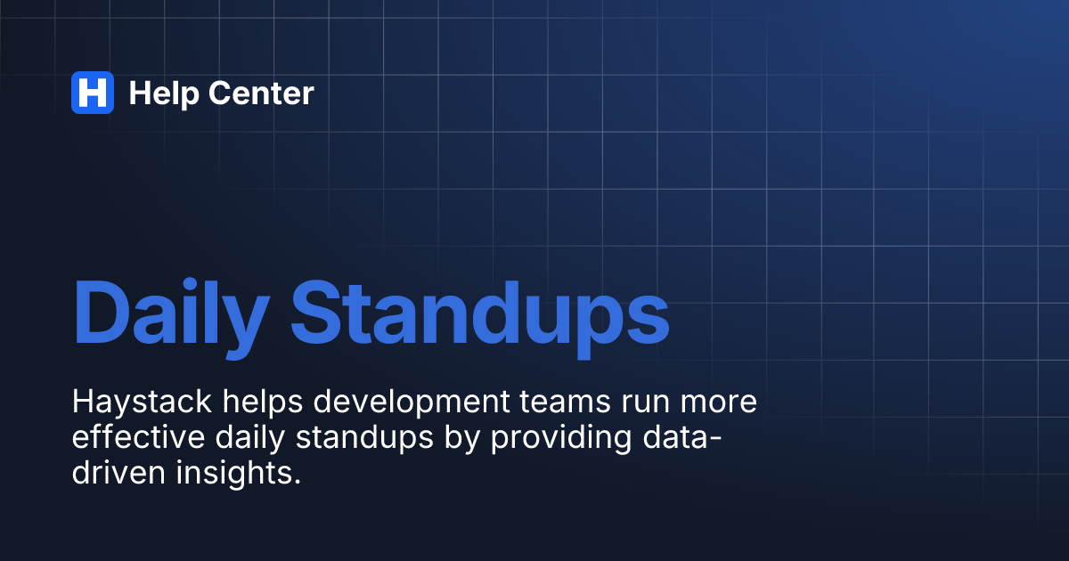 Daily Standups | Help Center