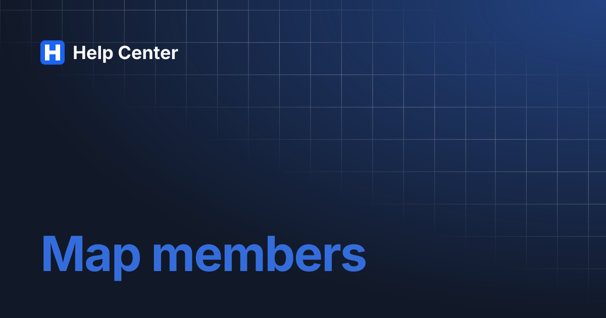 Map members | Help Center